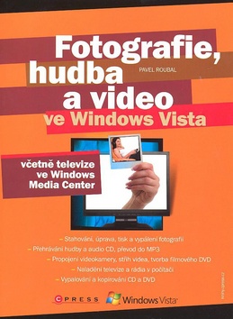 Fotografie, hudba a video ve Windows Vista Pavel Roubal | Knihkupectví ...