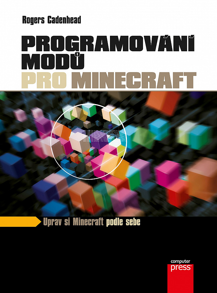 Programování modů pro Minecraft Rogers Cadenhead | Knihkupectví Daniela