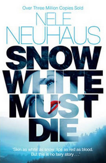 Snow White Must Die Nele Neuhausová | Knihkupectví Daniela