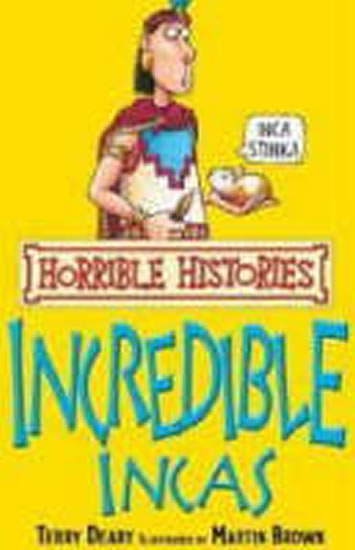 The Incredible Incas Terry Deary | Knihkupectví Daniela