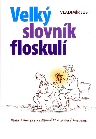Velký slovník floskulí Vladimír Just | Knihkupectví Daniela